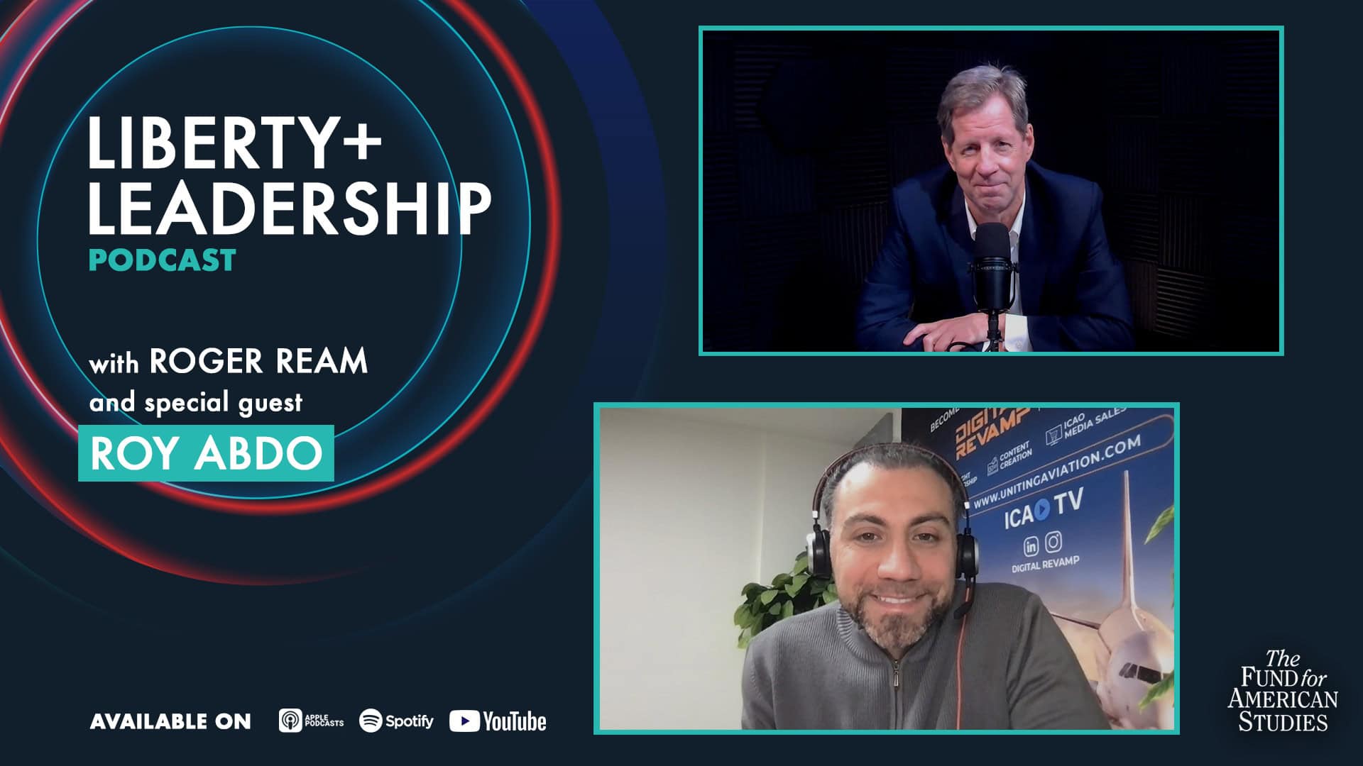Liberty + Leadership Podcast - Roy Abdo '06, '07, PPF '10